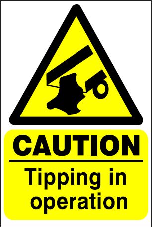 CH079- Site Safety Sign - Hazard Signs - CAUTION Tipping in operation ...