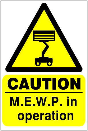CH080- Site Safety Sign - Hazard Signs - CAUTION M.E.W.P. in operation ...