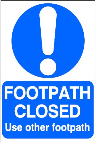 CM040 - Site Safety Sign- Mandatory - Footpath closed. Use other footp ...